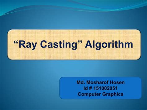 Ray Casting Algorithm By Mhm Pptx 3 D Graphics Computer Software And Applications