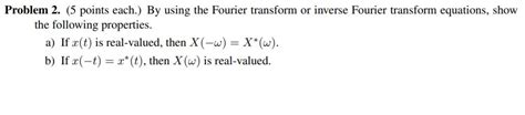 Solved Problem 2 5 Points Each By Using The Fourier Chegg Com