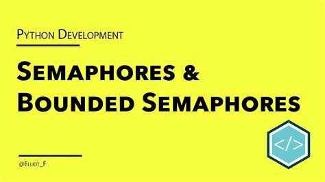 Python Asyncio Semaphores And Bounded Semaphores Tutorial Youtube