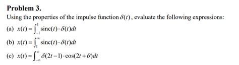 Solved Using The Properties Of The Impulse Fuctions δt