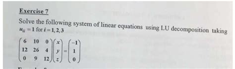 Solved Exercise Solve The Following System Of Linear Chegg
