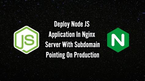 Deploy Node Js Application In Nginx Server With Subdomain Pointing On