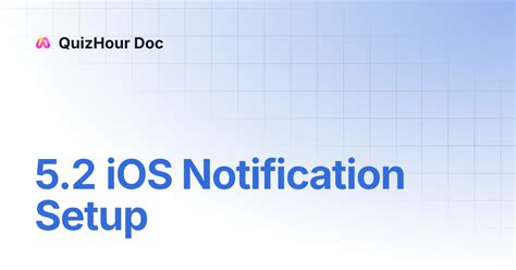 52 Ios Notification Setup Quizhour Doc