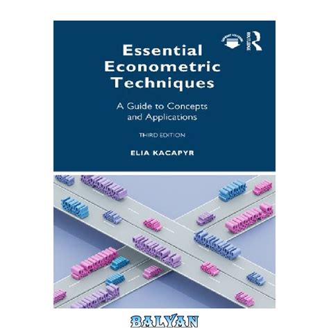 دانلود کتاب Essential Econometric Techniques A Guide to Concepts and