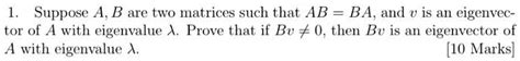 solved 1 suppose a b are two matrices such that ab ba and v is an