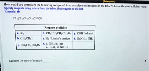 SOLVED: [Referonces] How would yOu synthesize the following compound from acetylene and reagents ...