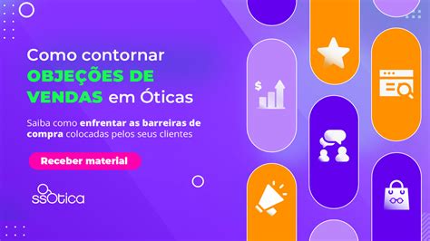 E Book Como Contornar Objeções De Vendas Em Óticas