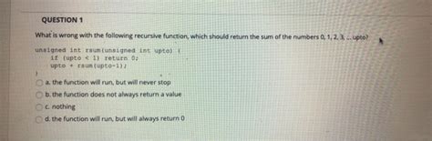 Solved Question 1 What Is Wrong With The Following Recursive