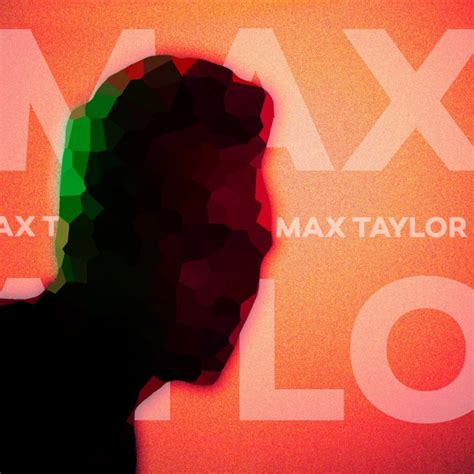 Max Taylor Max Taylor