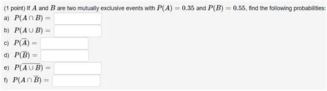 solved 1 point if a and b are two mutually exclusive