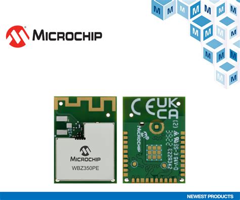 贸泽开售microchip Wbz350射频就绪多协议mcu模块 新品 电子元件技术网