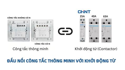 Hướng Dẫn đấu Nối Khởi động Từ Contactor Với Công Tắc Thông Minh