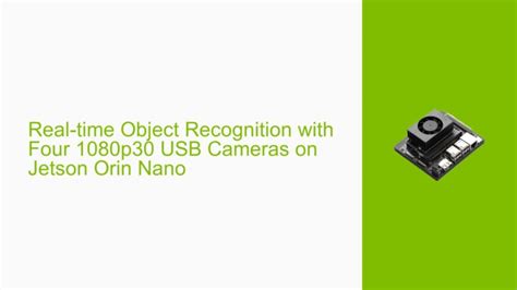 Real Time Object Recognition With Four 1080p30 Usb Cameras On Jetson Orin Nano Help Docs For