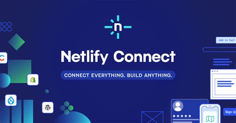 Unify And Modernize Your Web Architecture With Netlify Connect