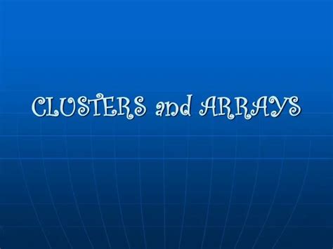 Ppt Clusters And Arrays Powerpoint Presentation Free Download Id
