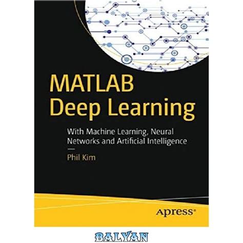 خرید و قیمت دانلود کتاب matlab deep learning with machine learning
