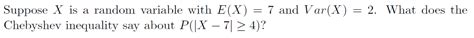 Solved Suppose X Is A Random Variable With E X And Chegg