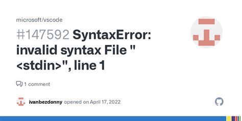 SyntaxError Invalid Syntax File Line 1 Issue 147592 Microsoft Vscode GitHub