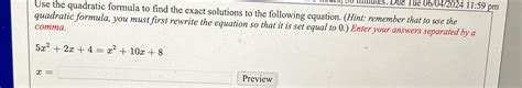 Use The Quadratic Formula To Find The Exact Solutions