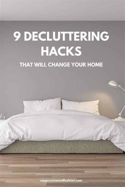 Decluttering Hacks To Make Life Easier Cappuccino And Fashion