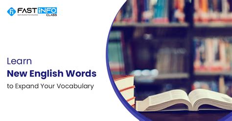 7 Tips For Learning New English Words To Expand Your Vocabulary