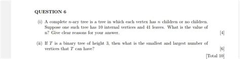 Question 6i ﻿a Complete N Ary Tree Is A Tree In