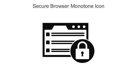 Secure Browser Monotone Icon In Powerpoint Pptx Png And Editable Eps