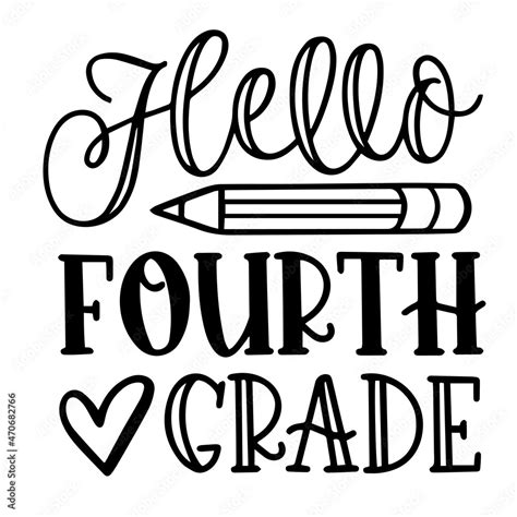 Hello Fourth Grade Logo Inspirational Quotes Typography Lettering