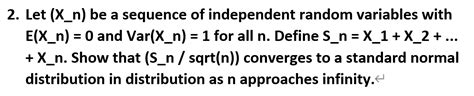Solved Let X N Be A Sequence Of Independent Random Chegg Com