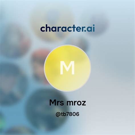 Chat with Mrs mroz | character.ai | Personalized AI for every moment of your day