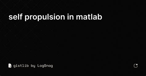 Gistlib Self Propulsion In Matlab