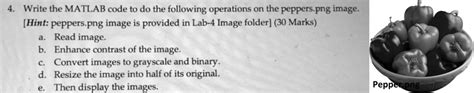 Solved Write The Matlab Code To Perform The Following Operations On