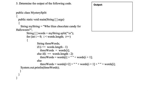 Solved 5 Determine The Output Of The Following Code
