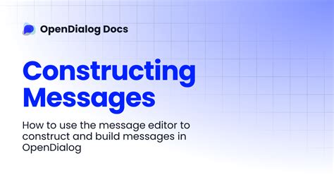 Constructing Messages Opendialog Docs