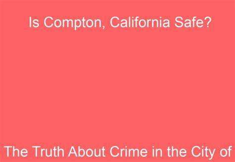 Compton Ca Safety At Lynda Rahman Blog