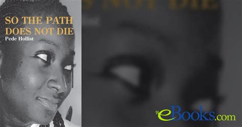 So The Path Does Not Die By Pede Hollist Ebook