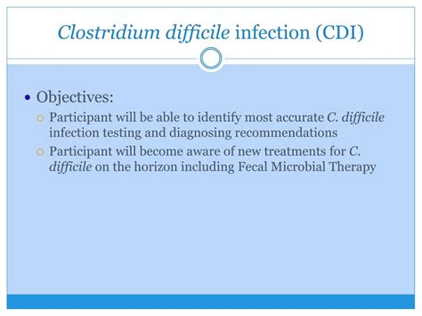 Ppt C Difficile Accurate Testing And Diagnosing New Treatments On The Horizon Powerpoint