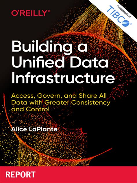 Building A Unified Data Infrastructure O Reilly Ebook 1 Pdf Pdf Pdf