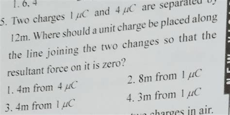[answered] 5 two charges 1 c and 4 uc are separa 12m where should a