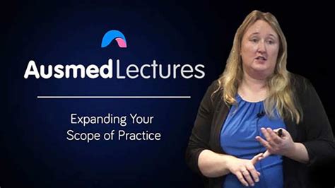 Expanding Your Scope Of Practice Ausmed Lecture