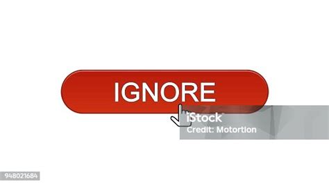 Ignore Button