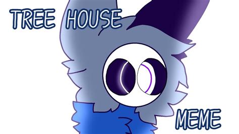 Tree House Meme FT V O Lazy And Loop YouTube Tree House Meme FT V O Lazy And Loop YouTube