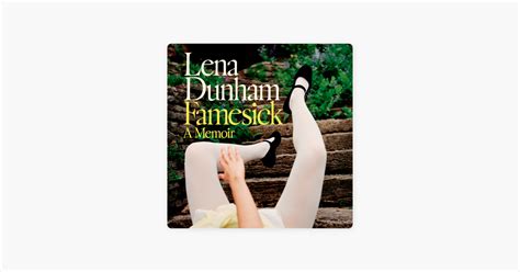 ‎famesick A Memoir Unabridged By Lena Dunham On Apple Books