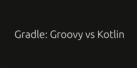 Why I Went Back To The Gradle Groovy DSL DEV Community