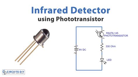 Infrared Detector Circuit Using Phototransistor Infrared Detector Circuit Using Phototransistor