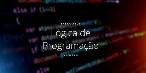 GitHub daniellegaspar ExerciciosLogicaProgramacao Exercícios de lógica de programação Visualg