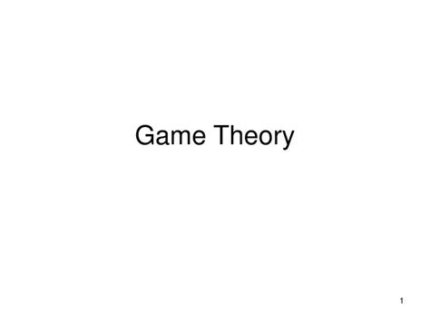 PPT Exploring Game Theory Strategies Modern Analysis Applications PowerPoint Presentation