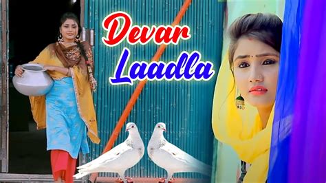 Devar Ladla 2 New Haryanvi Song Renuka Pranjal Haryanvi Song