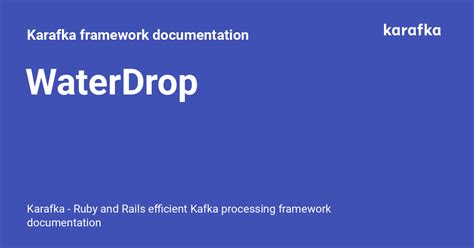 Waterdrop Karafka Framework Documentation