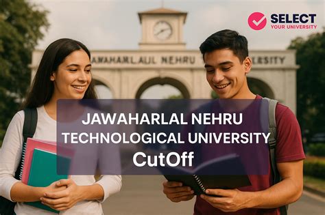 Jawaharlal Nehru Technological University Cutoff 2025